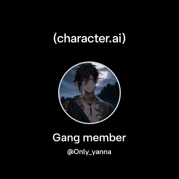 Chat with Gang member | character.ai | AI Chat, Reimagined–Your Words ...