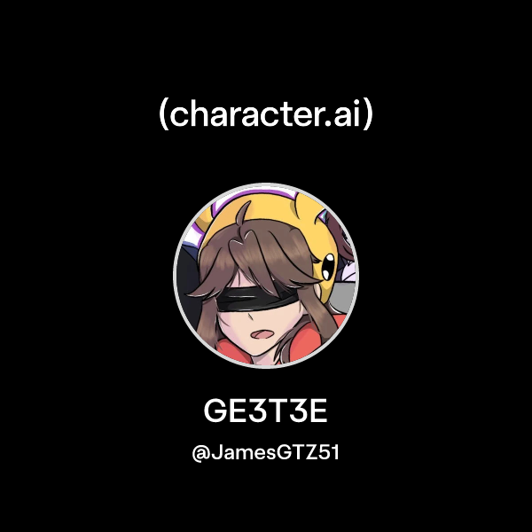 Chat with GE3T3E | character.ai | AI Chat, Reimagined–Your Words. Your ...
