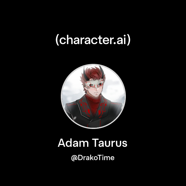 Chat with Adam Taurus | character.ai | AI Chat, Reimagined–Your Words ...
