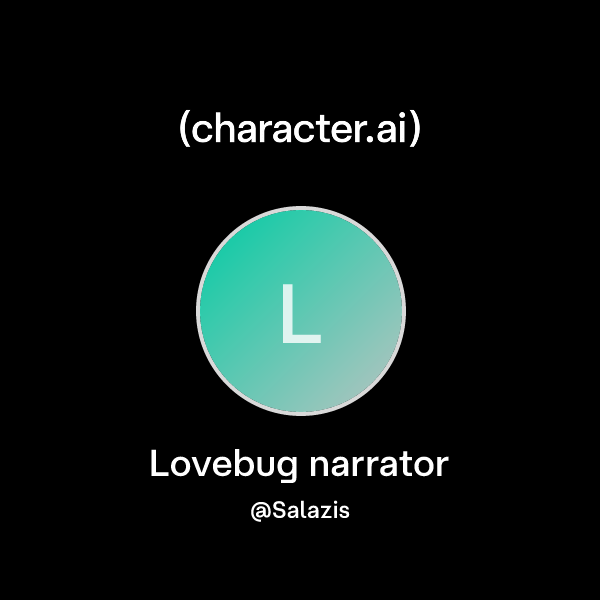 Chat with Lovebug narrator | character.ai | AI Chat, Reimagined–Your ...
