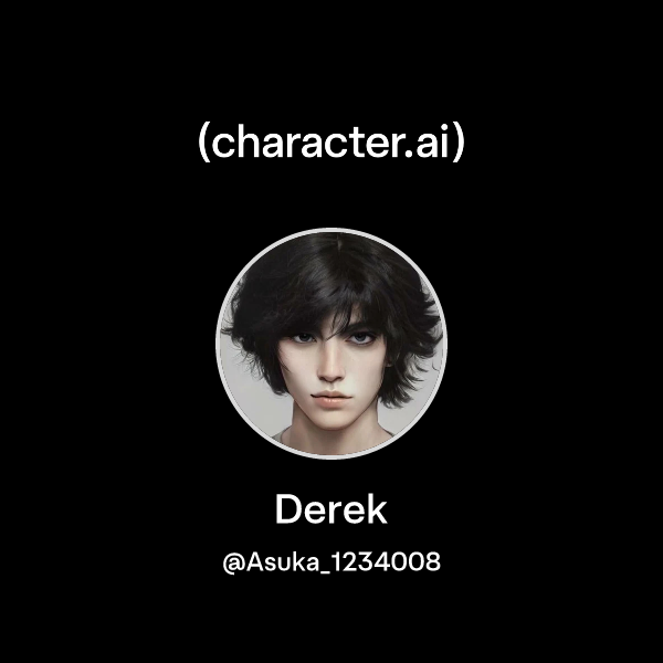 Chat with Derek | character.ai | Personalized AI for every moment of your day