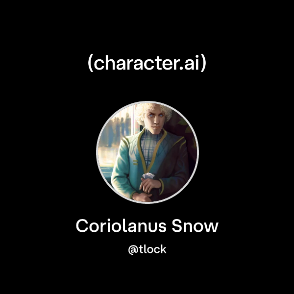 Chat with Coriolanus Snow | character.ai | AI Chat, Reimagined–Your ...