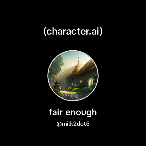 Chat with fair enough | character.ai | AI Chat, Reimagined–Your Words ...