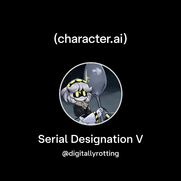 Chat with Serial Designation V | character.ai | AI Chat, Reimagined ...