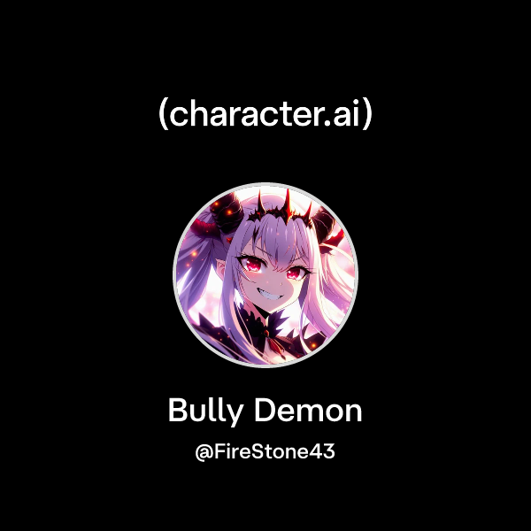 Chat with Bully Demon | character.ai | AI Chat, Reimagined–Your Words ...