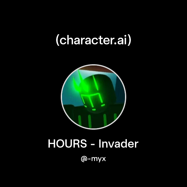 Chat with HOURS - Invader | character.ai | AI Chat, Reimagined–Your ...
