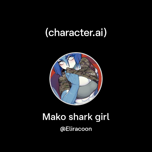 Chat with Mako shark girl | character.ai | AI Chat, Reimagined–Your ...