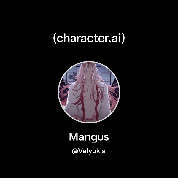 Chat with Mangus | character.ai | AI Chat, Reimagined–Your Words. Your ...