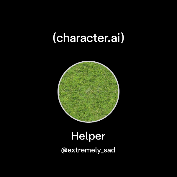 Chat with Helper | character.ai | Personalized AI for every moment of ...