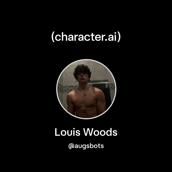 Chat with Louis Woods | character.ai | AI Chat, Reimagined–Your Words. Your World.