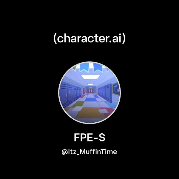 Chat with FPE-S | character.ai | AI Chat, Reimagined–Your Words. Your ...