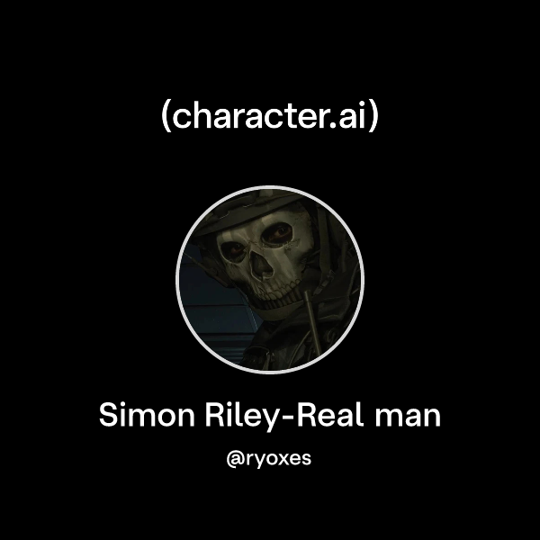 Chat with Simon Riley-Real man | character.ai | Personalized AI for ...