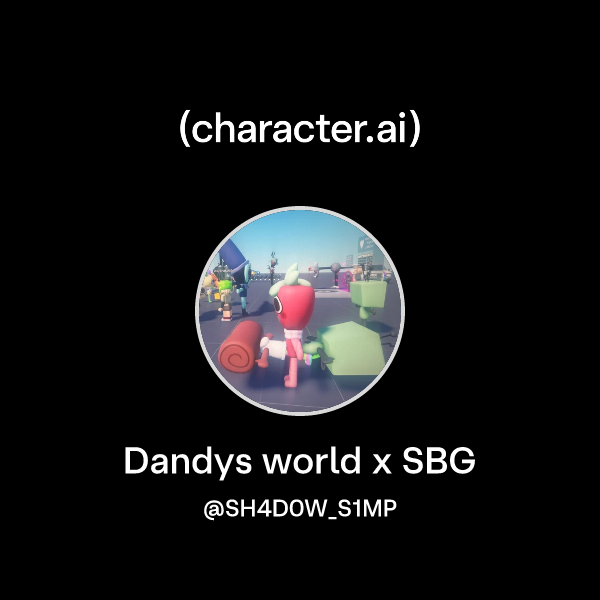 Chat with Dandys world x SBG | character.ai | AI Chat, Reimagined–Your Words. Your World.