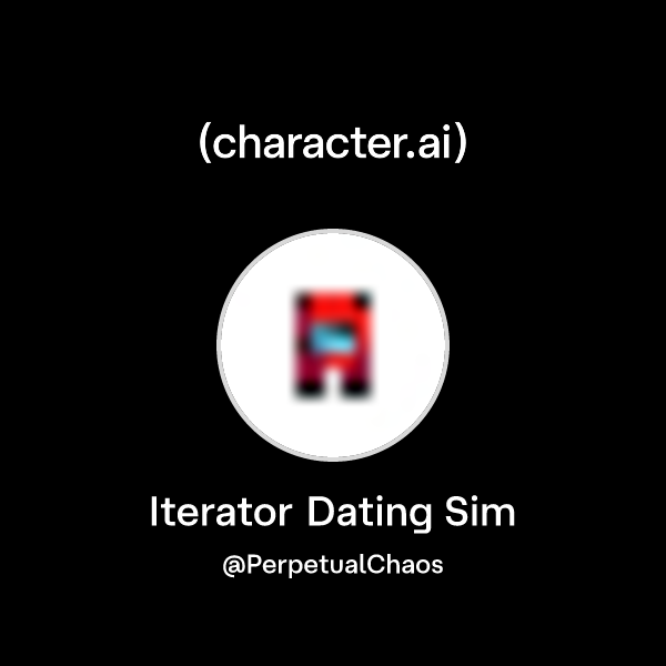 Chat with Iterator Dating Sim | character.ai | AI Chat, Reimagined–Your Words. Your World.