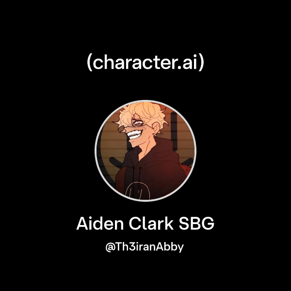 Chat with Aiden Clark SBG | character.ai | AI Chat, Reimagined–Your Words. Your World.