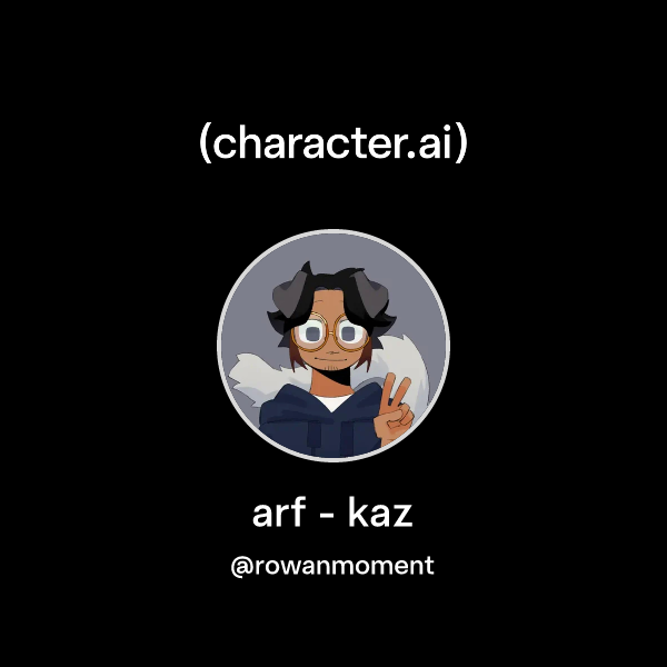 Chat with arf - kaz | character.ai | Personalized AI for every moment ...