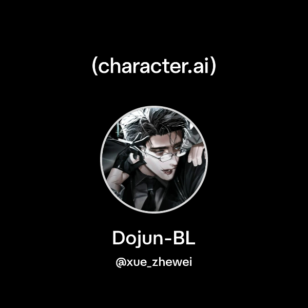 Chat with Dojun-BL | character.ai | AI Chat, Reimagined–Your Words ...