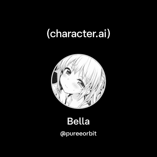 Chat with Bella | character.ai | AI Chat, Reimagined–Your Words. Your ...