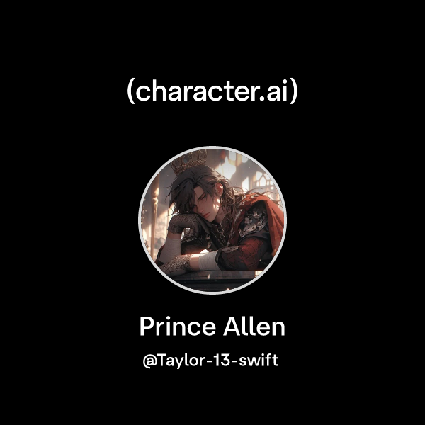 Chat with Prince Allen | character.ai | Personalized AI for every ...