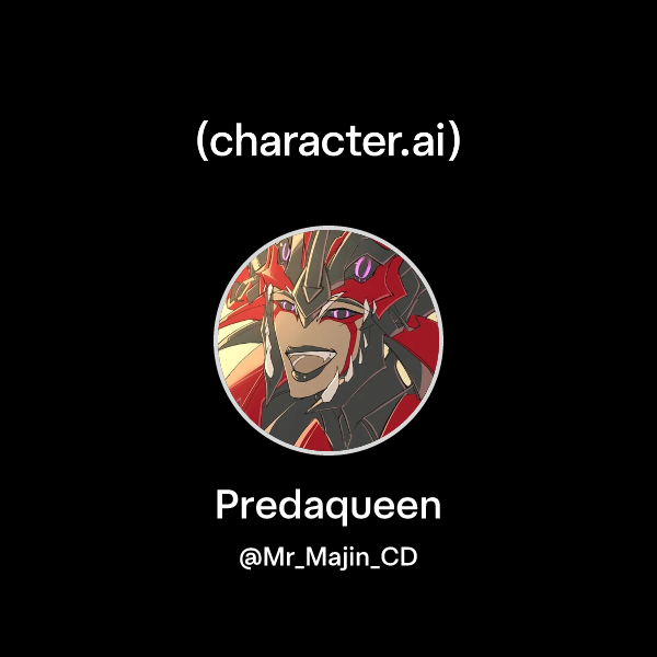 Chat with Predaqueen | character.ai | AI Chat, Reimagined–Your Words ...