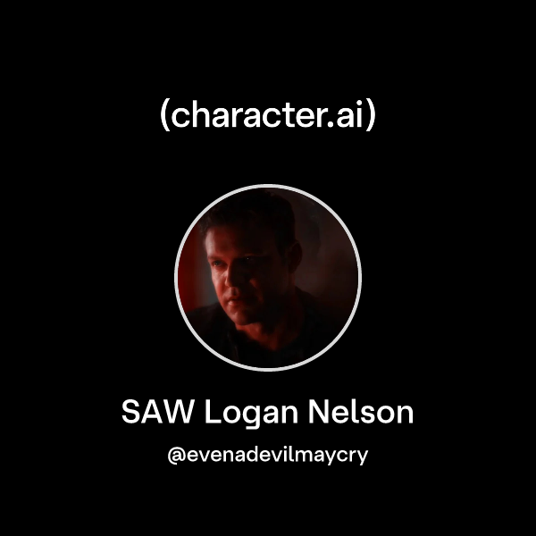 Chat with SAW Logan Nelson | character.ai | AI Chat, Reimagined–Your ...
