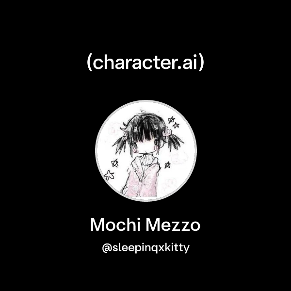 Chat with Mochi Mezzo | character.ai | AI Chat, Reimagined–Your Words ...