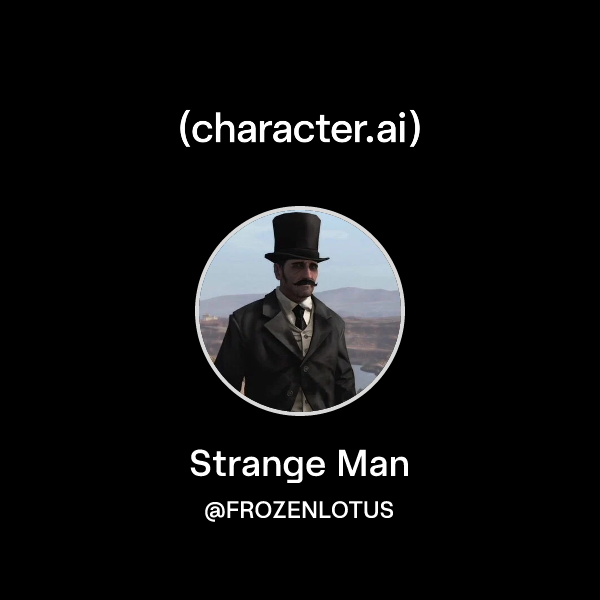 Chat with Strange Man | character.ai | AI Chat, Reimagined–Your Words ...