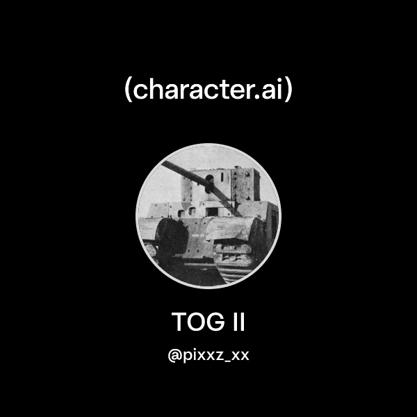 Chat with TOG II | character.ai | Personalized AI for every moment of ...