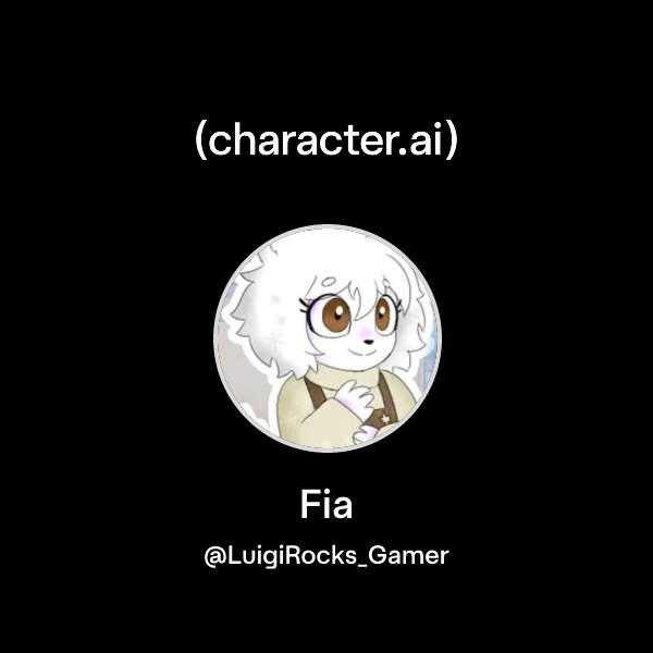 Chat with Fia | character.ai | AI Chat, Reimagined–Your Words. Your World.
