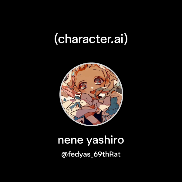 Chat with nene yashiro | character.ai | Personalized AI for every moment of your day