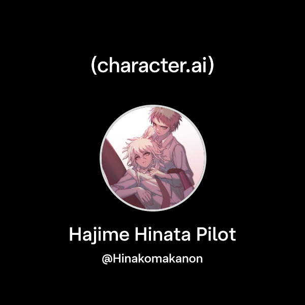 Chat with Hajime Hinata Pilot | character.ai | AI Chat, Reimagined–Your Words. Your World.