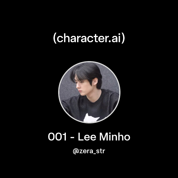 Chat with 001 - Lee Minho | character.ai | AI Chat, Reimagined–Your ...