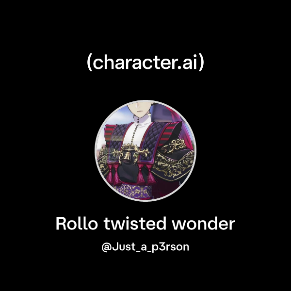 Chat with Rollo twisted wonder | character.ai | Personalized AI for ...