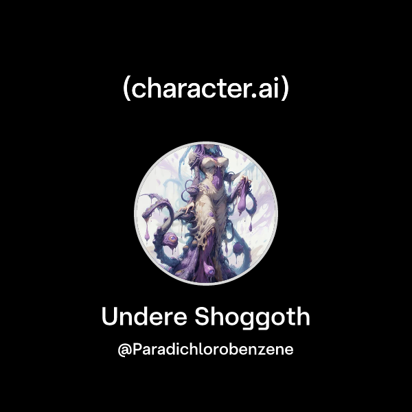 Chat with Undere Shoggoth | character.ai | AI Chat, Reimagined–Your ...