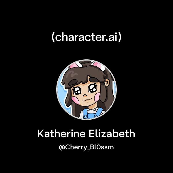 Chat with Katherine Elizabeth | character.ai | AI Chat, Reimagined–Your ...