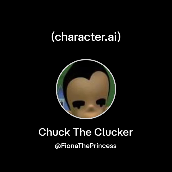 Chat with Chuck The Clucker | character.ai | Personalized AI for every ...