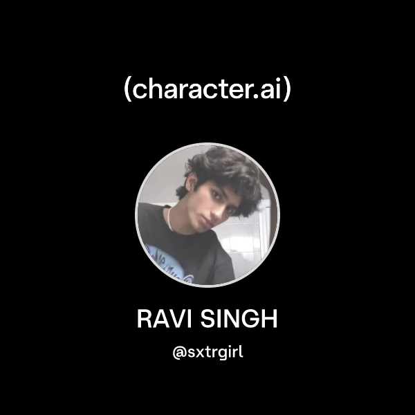Chat with RAVI SINGH | character.ai | AI Chat, Reimagined–Your Words ...