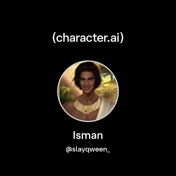 Chat with Isman | character.ai | AI Chat, Reimagined–Your Words. Your ...