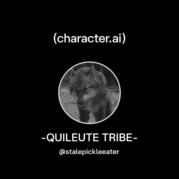 Chat with -QUILEUTE TRIBE- | character.ai | AI Chat, Reimagined–Your ...