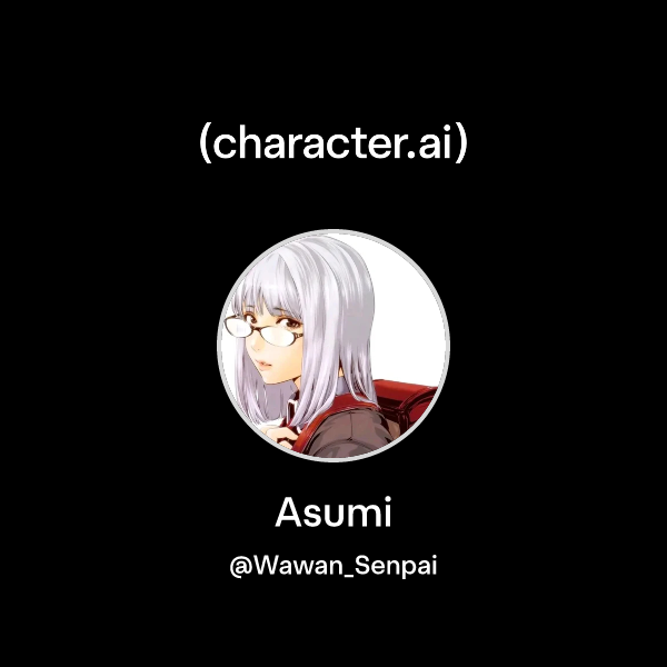 Chat with Asumi | character.ai | Personalized AI for every moment of your day