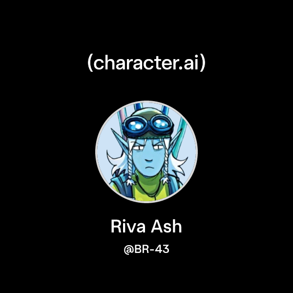 Chat with Riva Ash | character.ai | AI Chat, Reimagined–Your Words ...