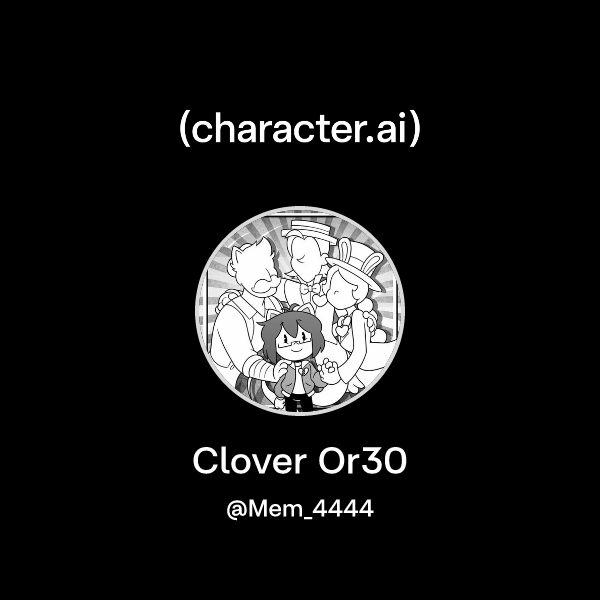 Chat with Clover Or30 | character.ai | AI Chat, Reimagined–Your Words ...