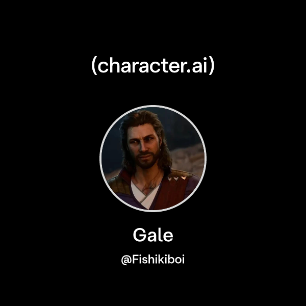 Chat with Gale | character.ai | AI Chat, Reimagined–Your Words. Your World.