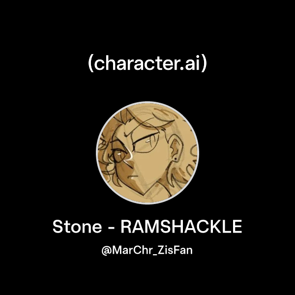Chat with Stone - RAMSHACKLE | character.ai | AI Chat, Reimagined–Your ...