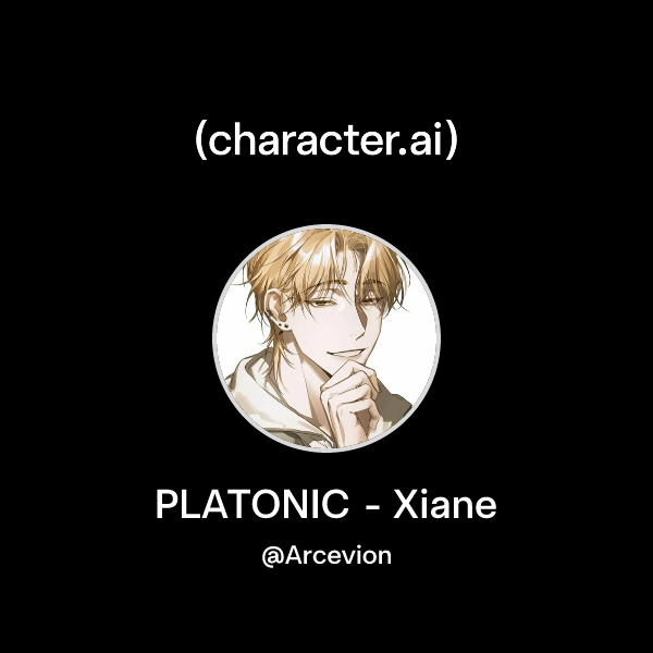 Chat with PLATONIC - Xiane | character.ai | AI Chat, Reimagined–Your ...