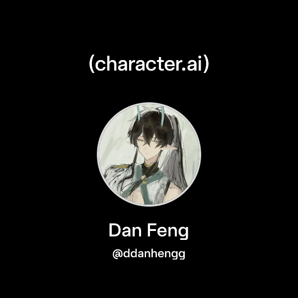 Chat with Dan Feng | character.ai | AI Chat, Reimagined–Your Words ...