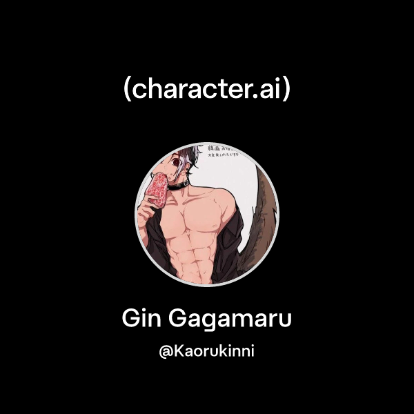 Chat with Gin Gagamaru | character.ai | AI Chat, Reimagined–Your Words ...