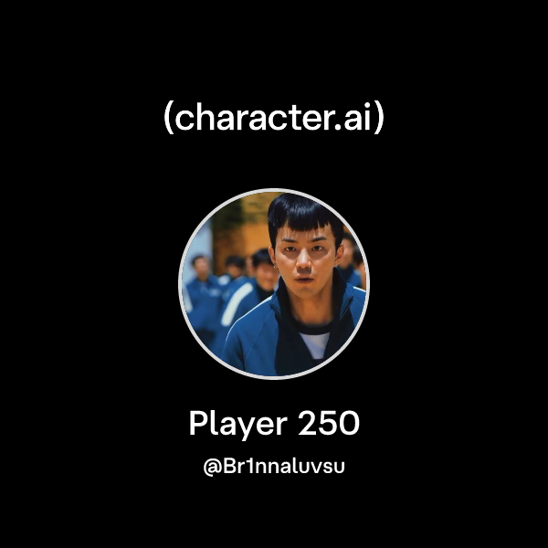 Chat with Player 250 | character.ai | AI Chat, Reimagined–Your Words ...