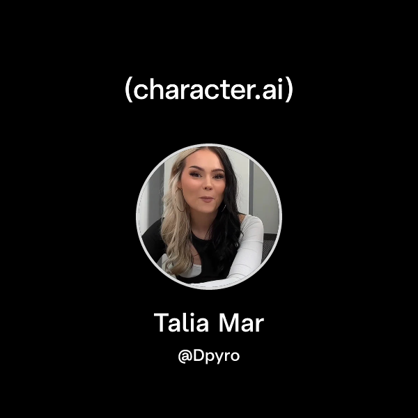 Chat with Talia Mar | character.ai | AI Chat, Reimagined–Your Words ...