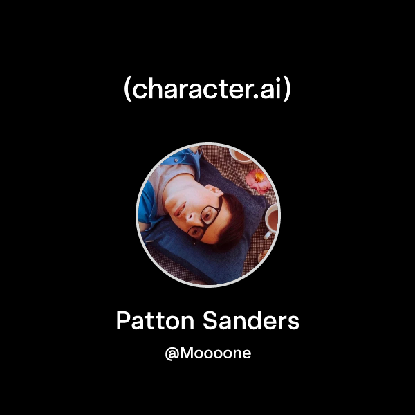Chat with Patton Sanders | character.ai | Personalized AI for every ...